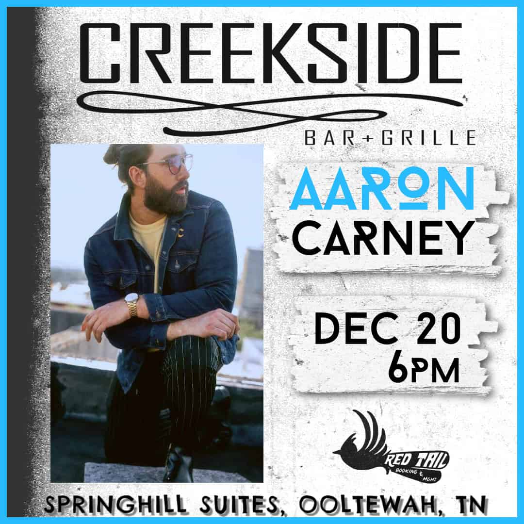 Aaron Carney Live at Creekside Bar + Grille | Choose Chattanooga®